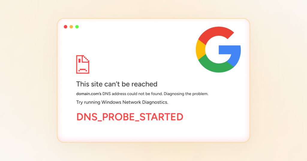 How to Fix the DNS_PROBE_STARTED Error - Easy Solutions