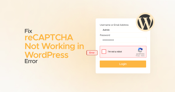 How to Fix reCAPTCHA/CAPTCHA Not Working in WordPress