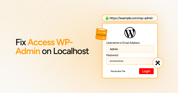 Fix Access WP-Admin on Localhost – 7 Easy Steps