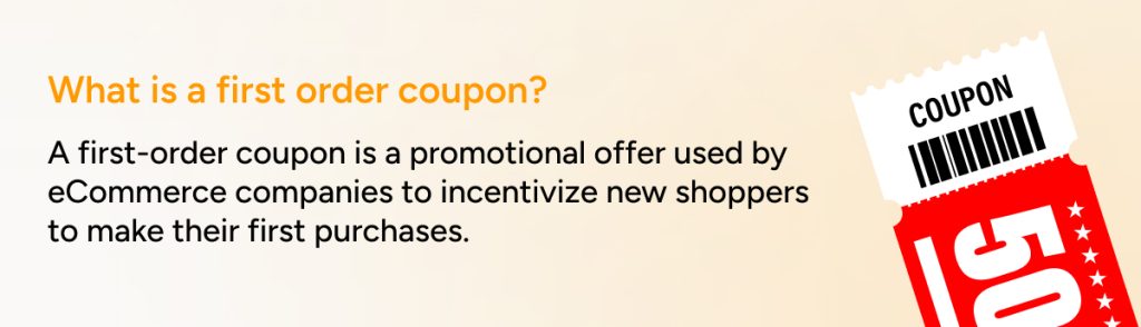 What is a First-Order Coupon? Boost Sales With Order Coupons