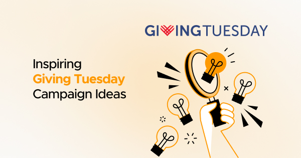 19 Inspiring Giving Tuesday Campaign Ideas for 2026